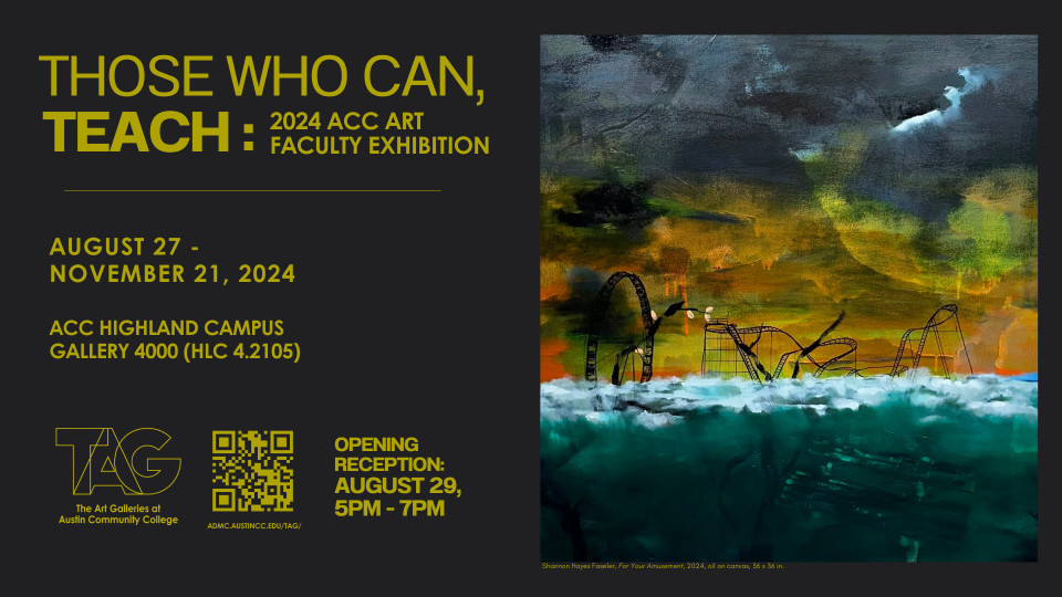 Those Who Can, Teach: 2024 ACC Art Faculty Exhibition from The Art ...