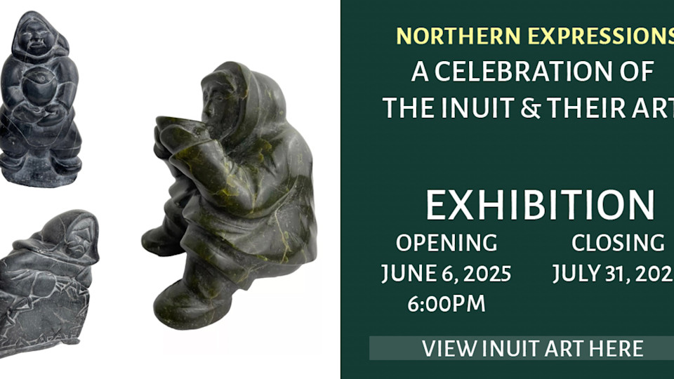 “Northern Expressions” A Celebration of the Inuit & their Art from ...