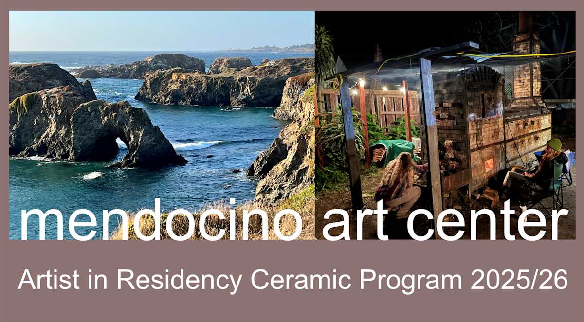 Ceramics Artist in Residency Program at Mendocino Arts Center Oct - May ...