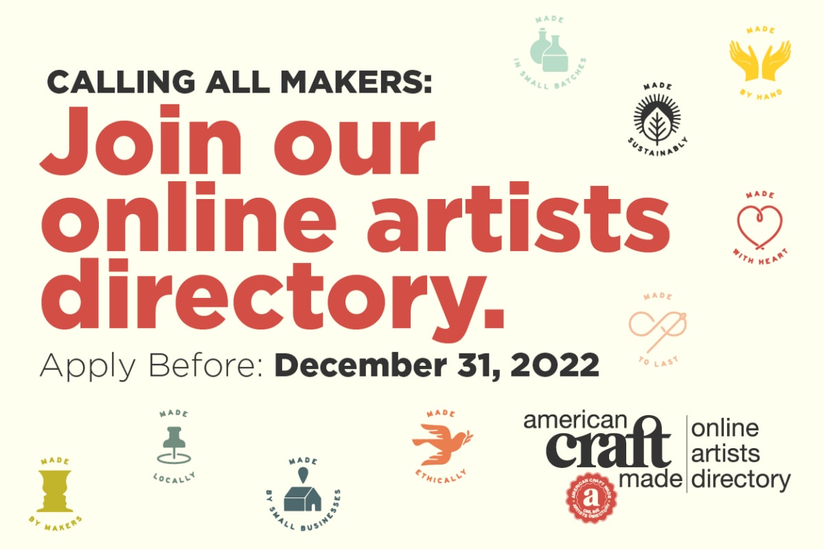 Call for Entry: American Craft Made Online Artists Directory | Artwork ...