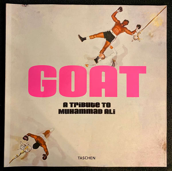 "GOAT" A Tribute to Muhammad Ali-signed from the collection of George ...