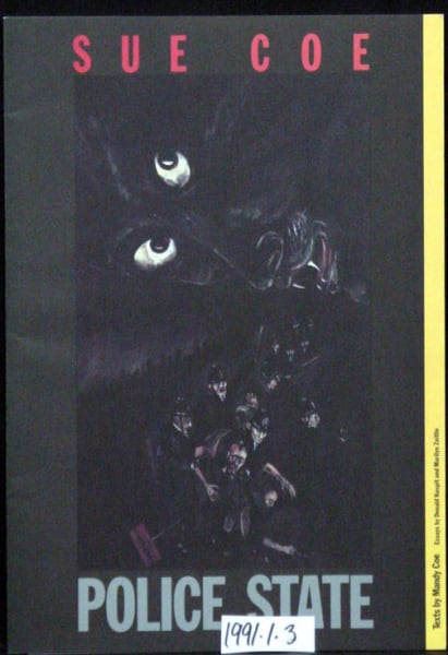 Sue Coe : police state / texts by Mandy Coe ; essays by Donald Kuspit ...